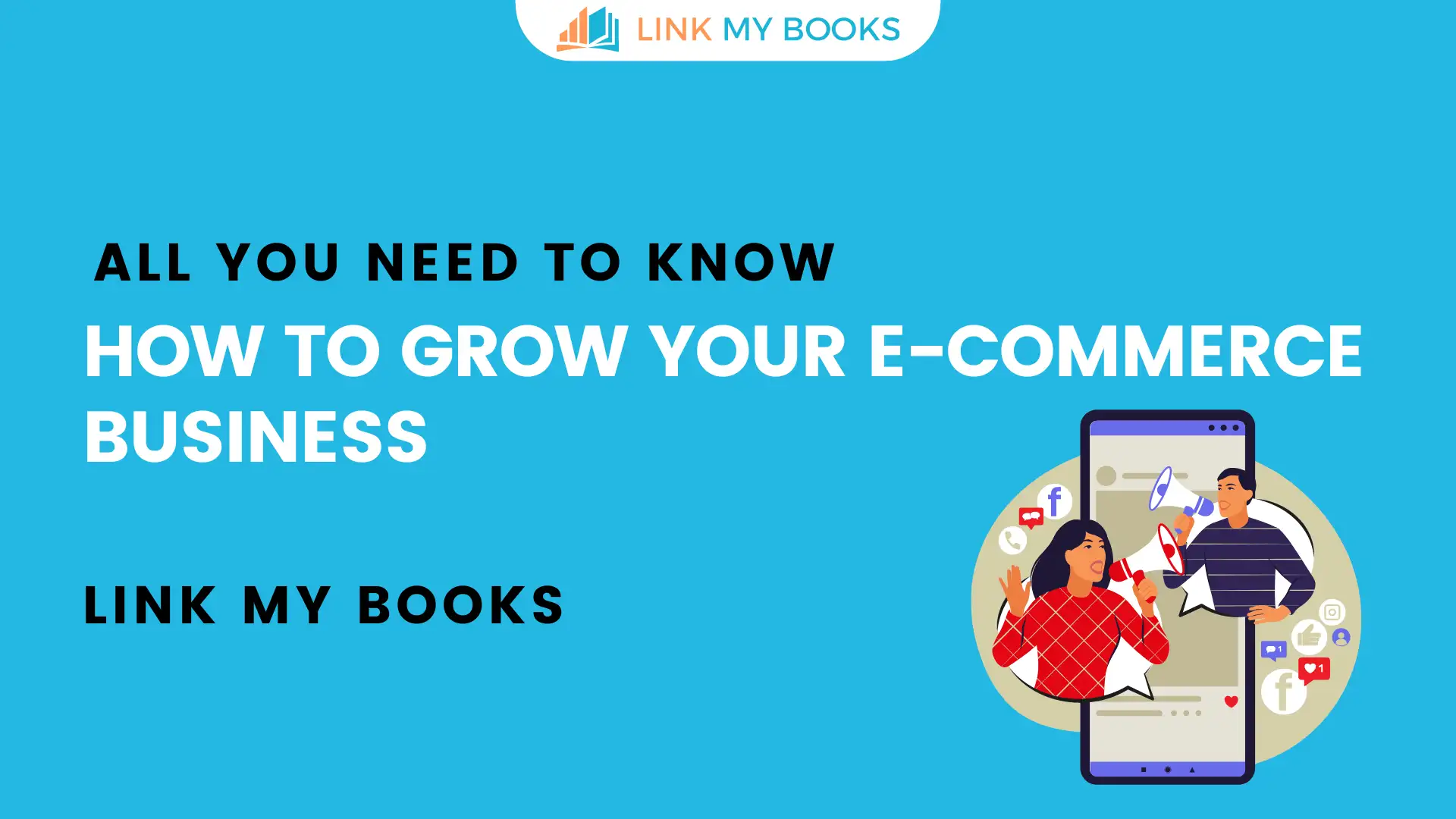 How to Grow Your E-commerce Business [11 Step Guide]